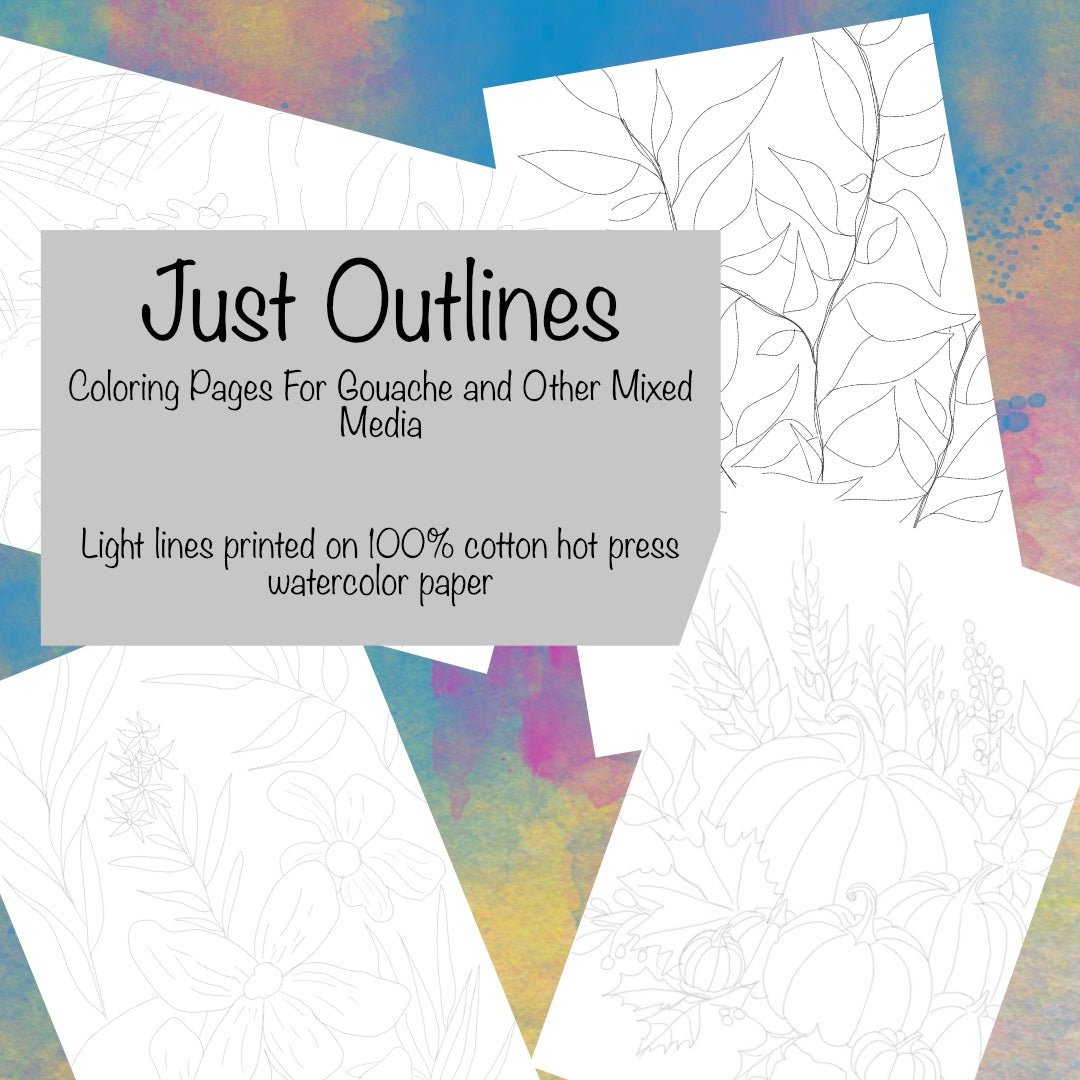 Just Outlines For GOUACHE - Outlines on 100 percent cotton hot press w ...